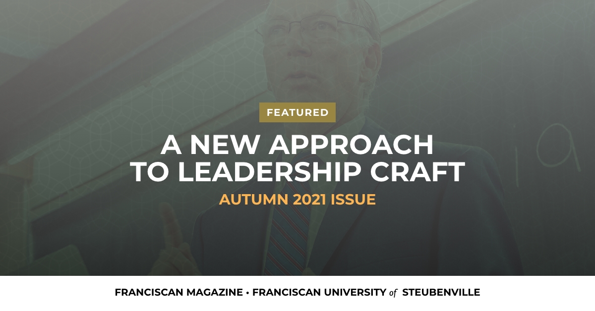 A New Approach to Leadership Craft | Franciscan Magazine