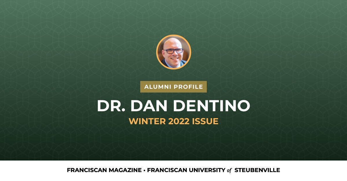 Dr. Dan Dentino ’97 | Franciscan Magazine