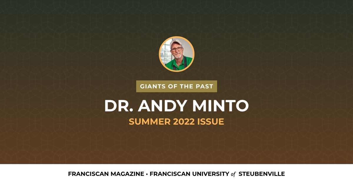 Dr. Andy Minto | Franciscan Magazine