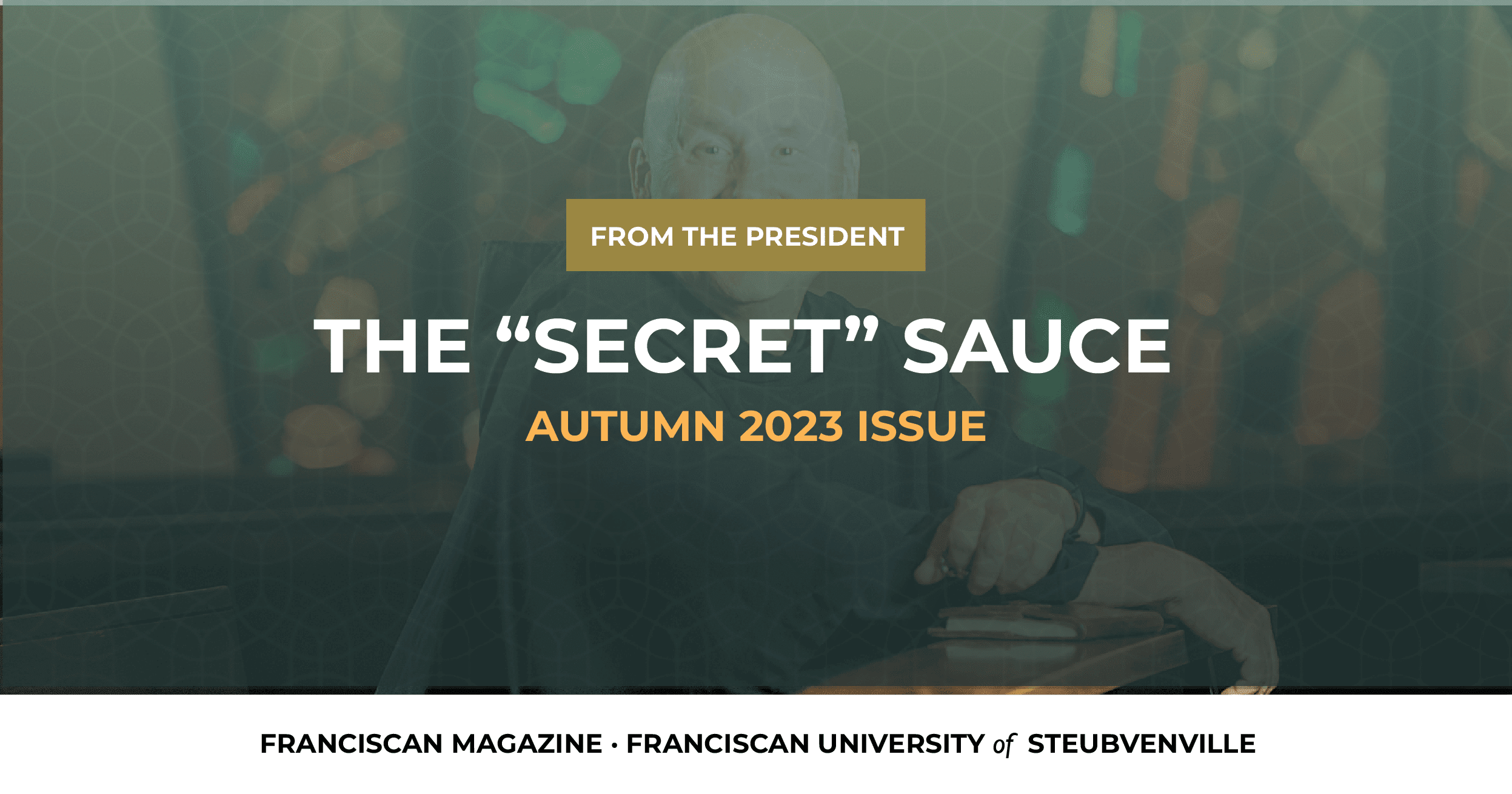 The “Secret” Sauce | Franciscan Magazine