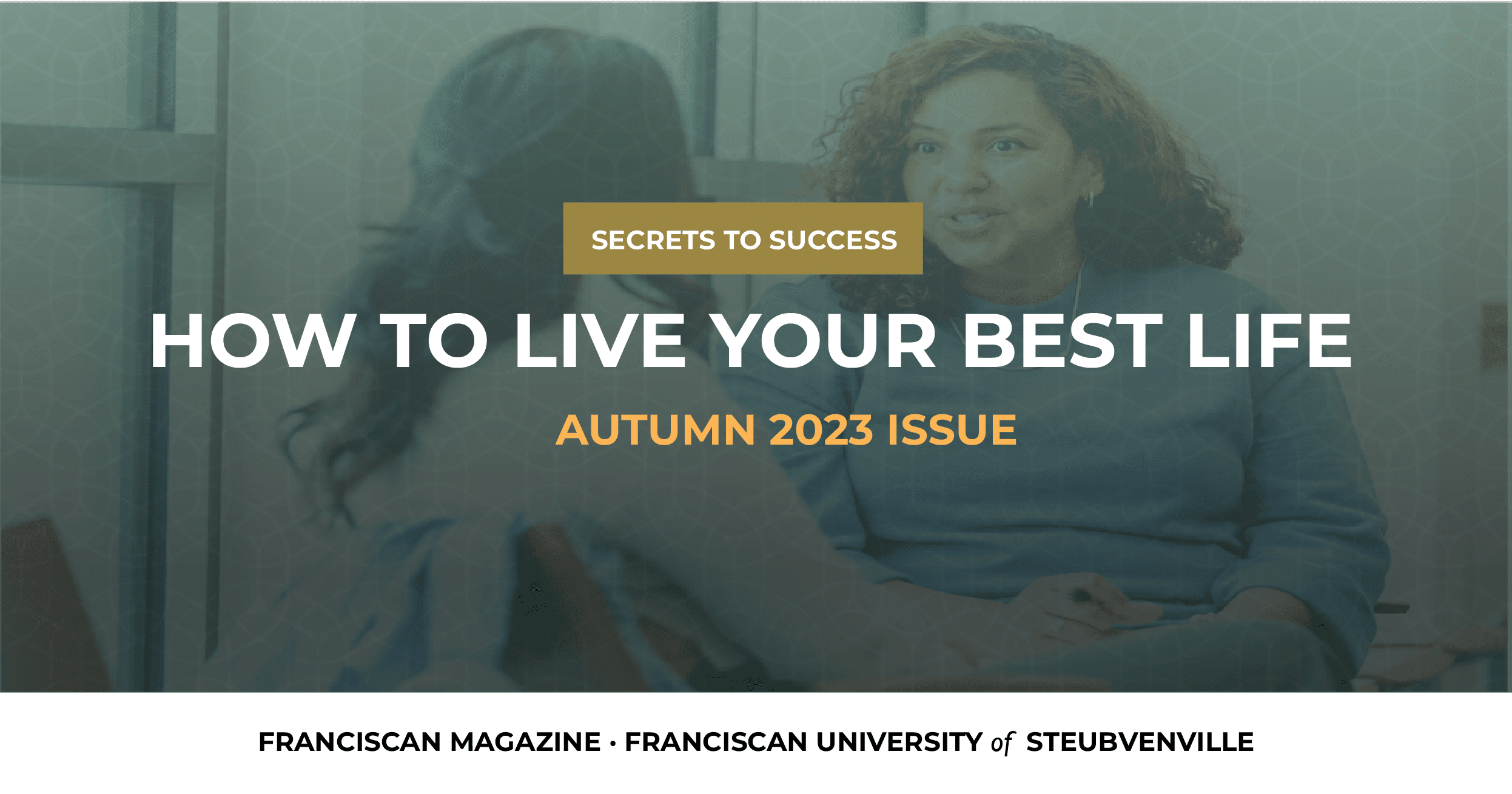 How to Live Your Best Life | Franciscan Magazine