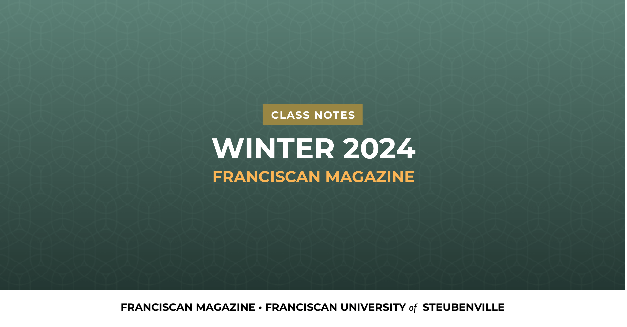 Class Notes - Winter 2024 | Franciscan Magazine