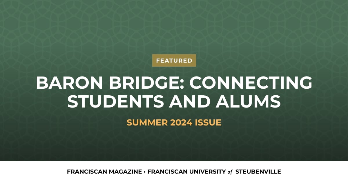 Baron Bridge: Connecting Students and Alums | Franciscan Magazine