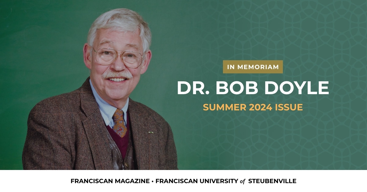 Dr. Bob Doyle | Franciscan Magazine