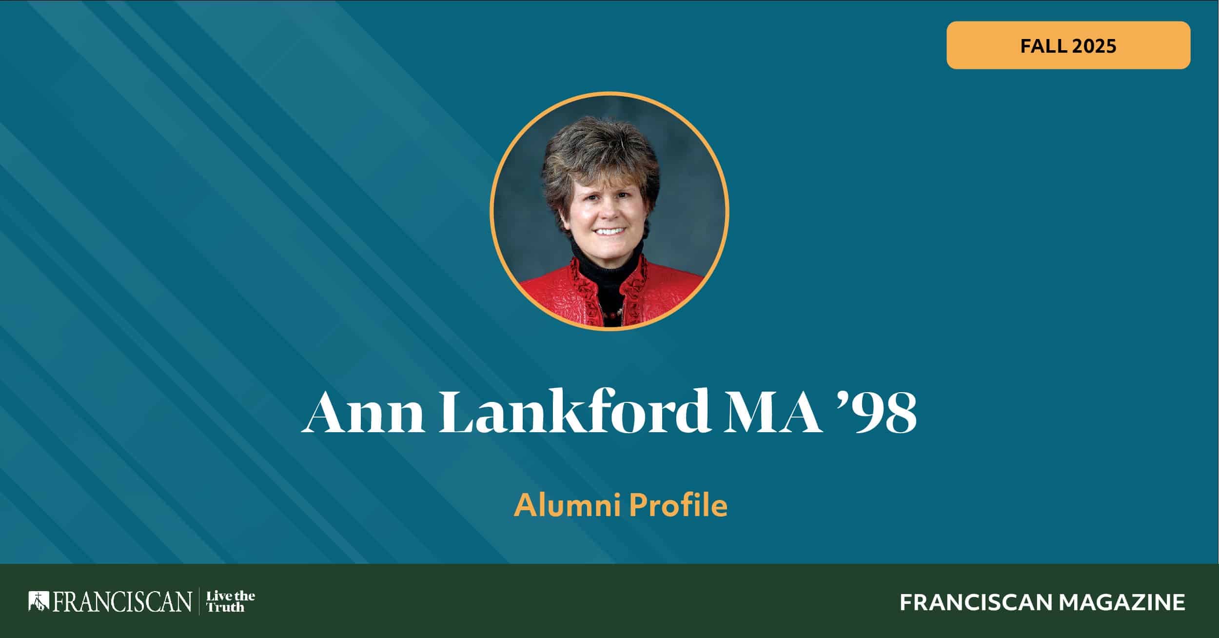 Ann Lankford MA ’98 | Franciscan Magazine
