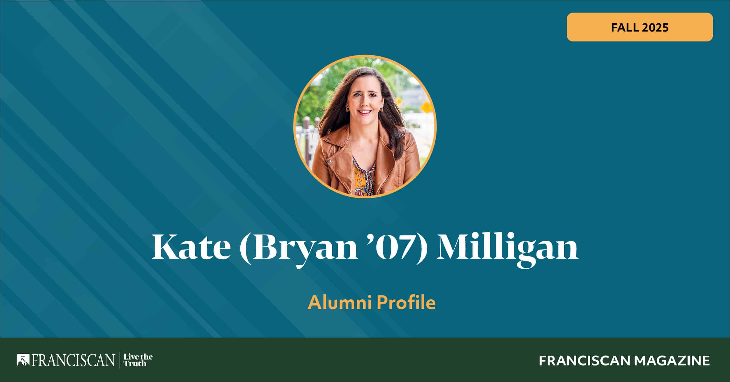 Kate (Bryan ’07) Milligan | Franciscan Magazine