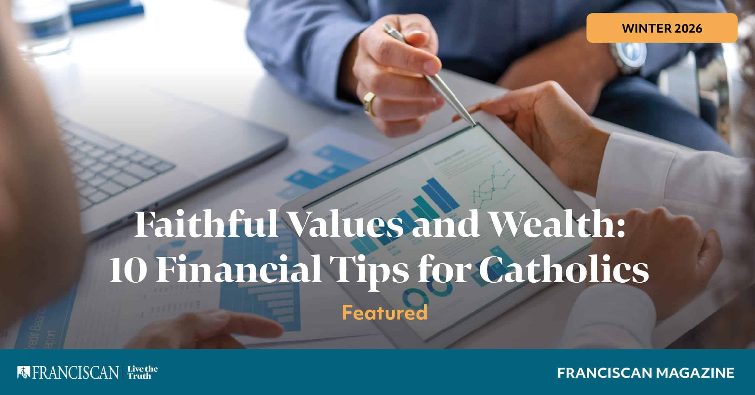 Faithful Values and Wealth: 10 Financial Tips for Catholics ...
