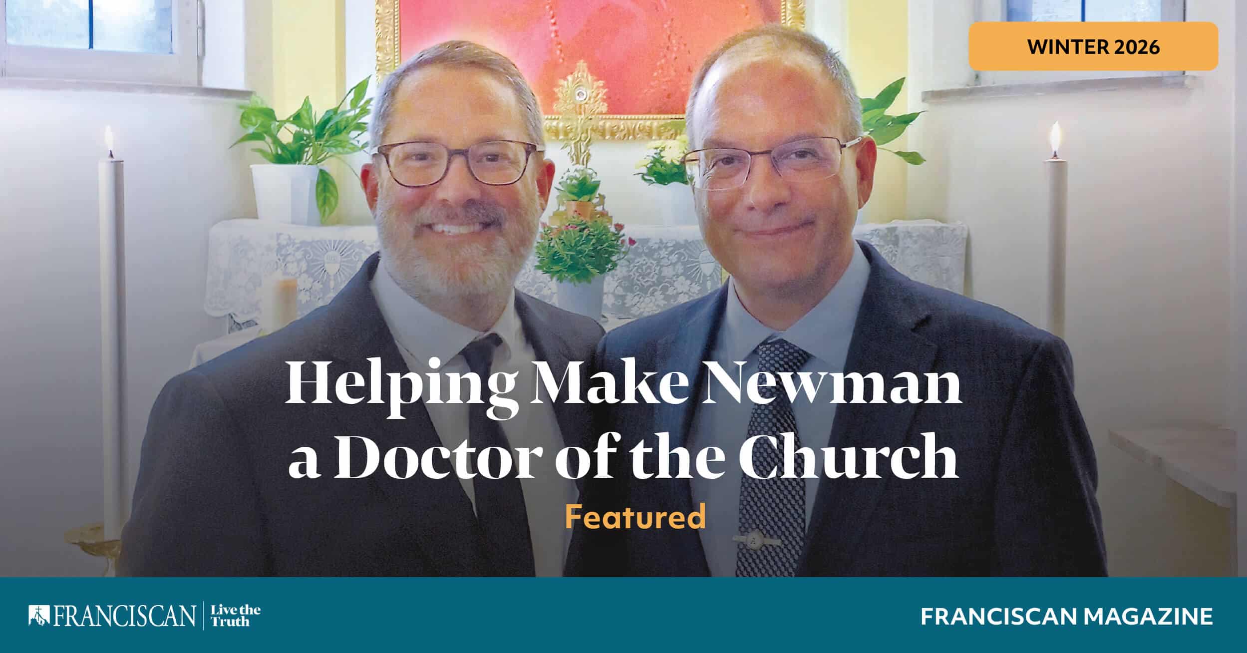 Helping Make Newman a Doctor of the Church | Franciscan Magazine